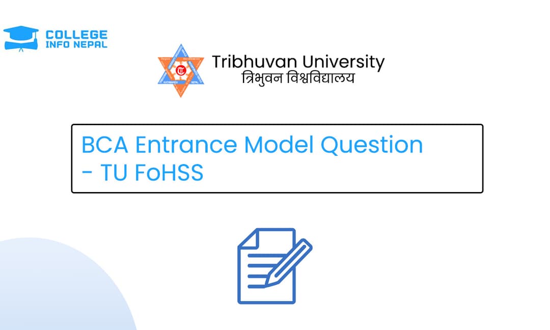 BCA Entrance Model Question 2082 - TU FoHSS